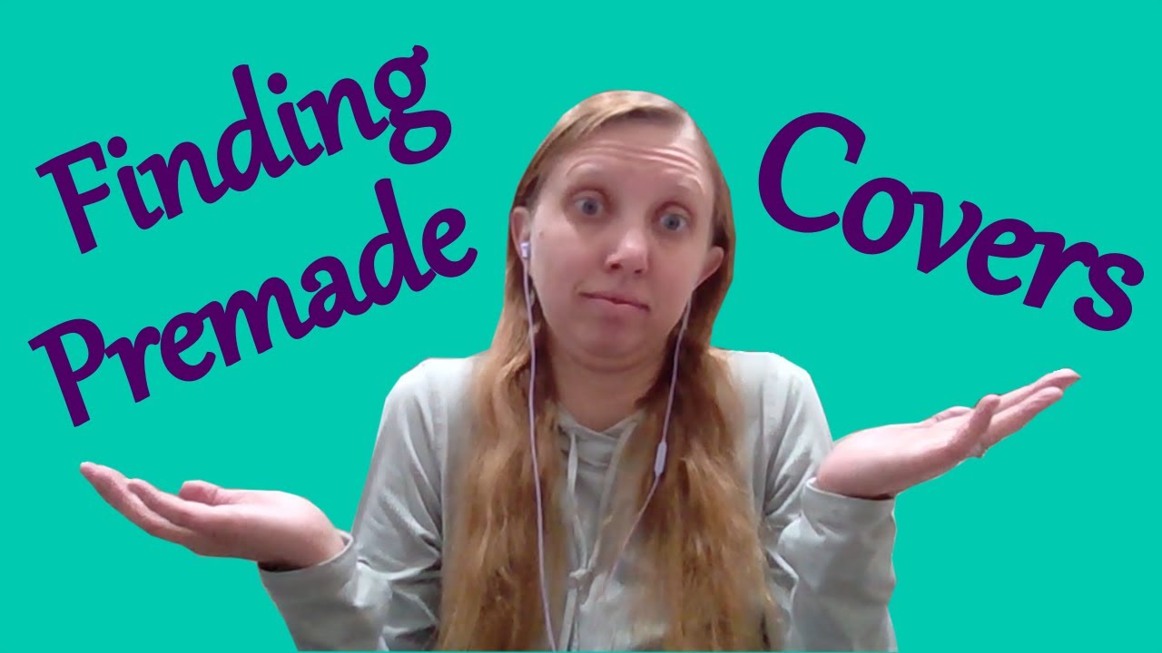 Premade & Inexpensive Book Covers | Book Covers on a Budget | Where to find Premade/Cheap BookCovers