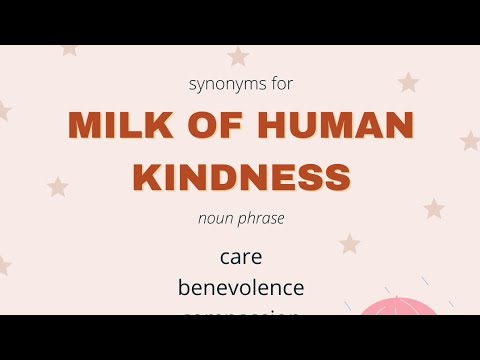 Upgrade Your Vocabulary, Synonyms For Milk Of Human Kindness, care, benevolence, compassion, kindnes