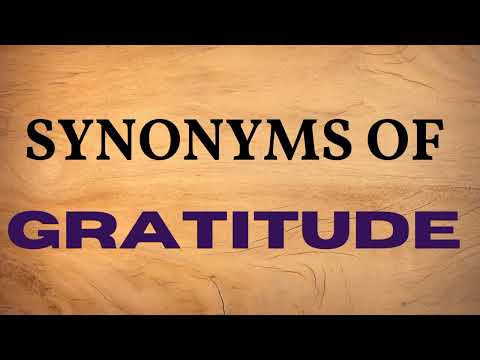 Synonyms of GRATITUDE