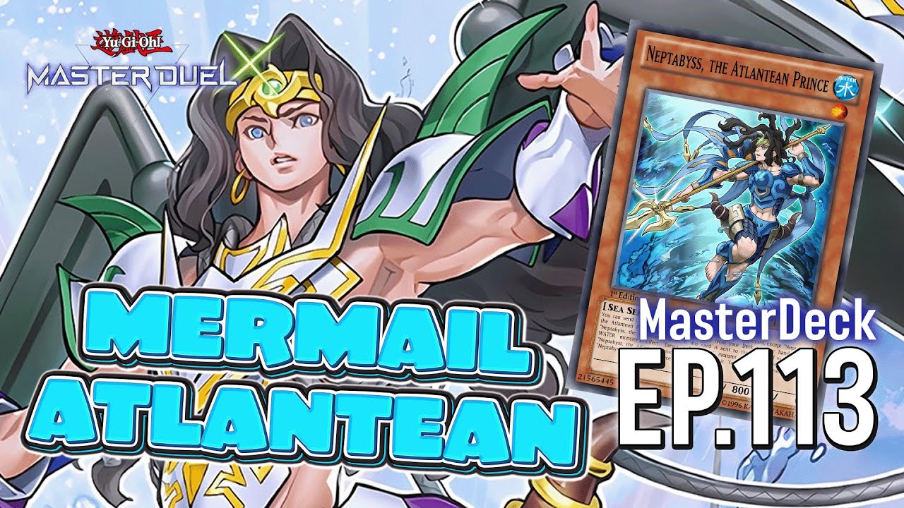 🔴 MasterDeck EP.113 Mermail Atlantean ใครเล่าจะไม่ชอบตัดมือ | Yu-Gi-Oh! MASTER DUEL | วิดีโอครี ...