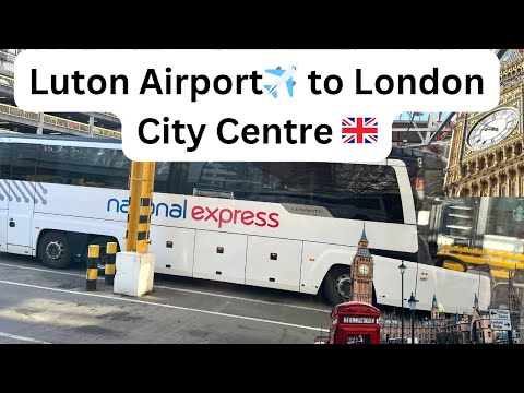 Luton Airport✈️ to London, City centre Airport guidance, tickets, bus journey 4K