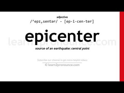 Pronunciation of Epicenter | Definition of Epicenter
