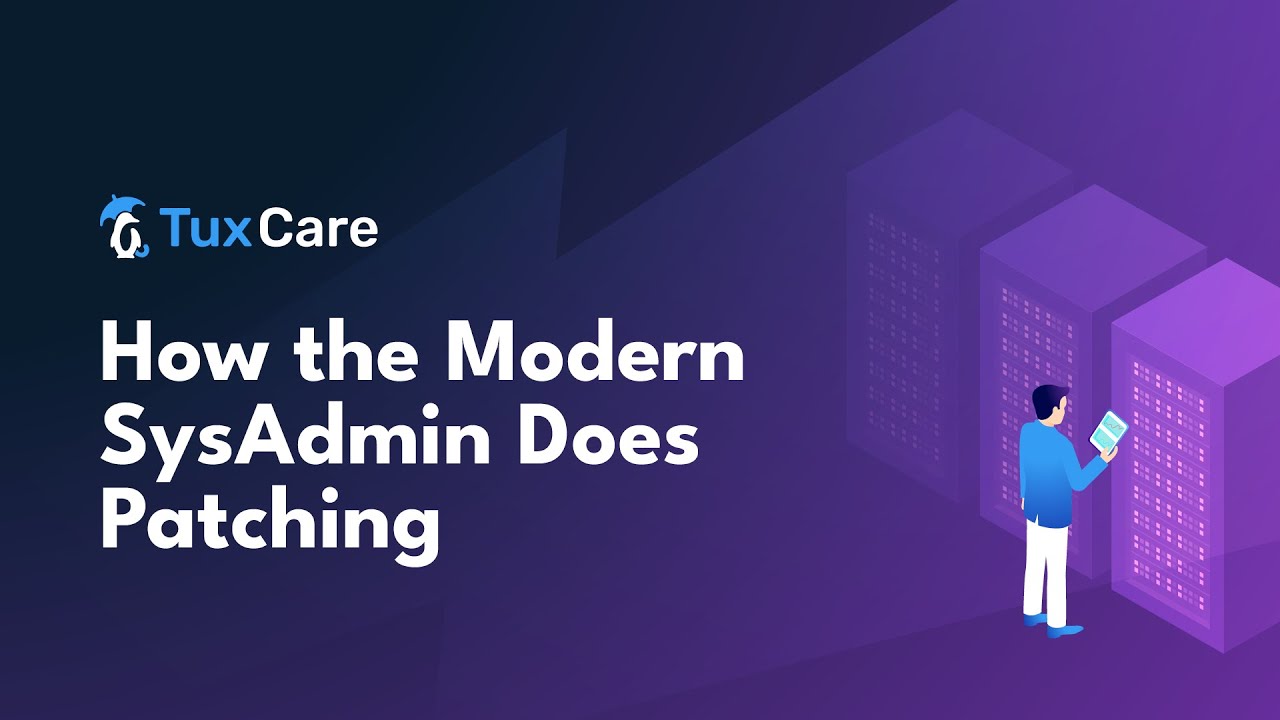 How the Modern SysAdmin Does Patching