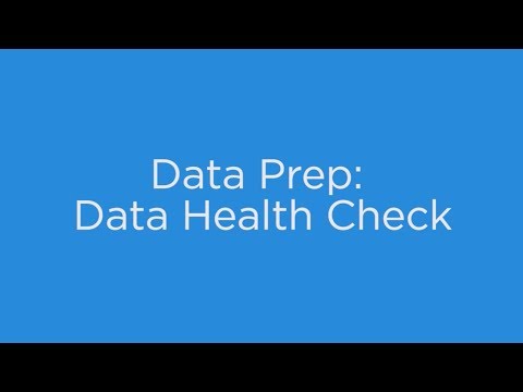 Data Prep: Data Health Check