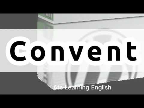 Convent Meaning | Convent Meaning In Urdu | Convent Ka Matlab Kya Hai | Convent Ka Meaning Kya Hai