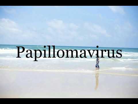 How To Pronounce Papillomavirus🌈🌈🌈🌈🌈🌈Pronunciation Of Papillomavirus