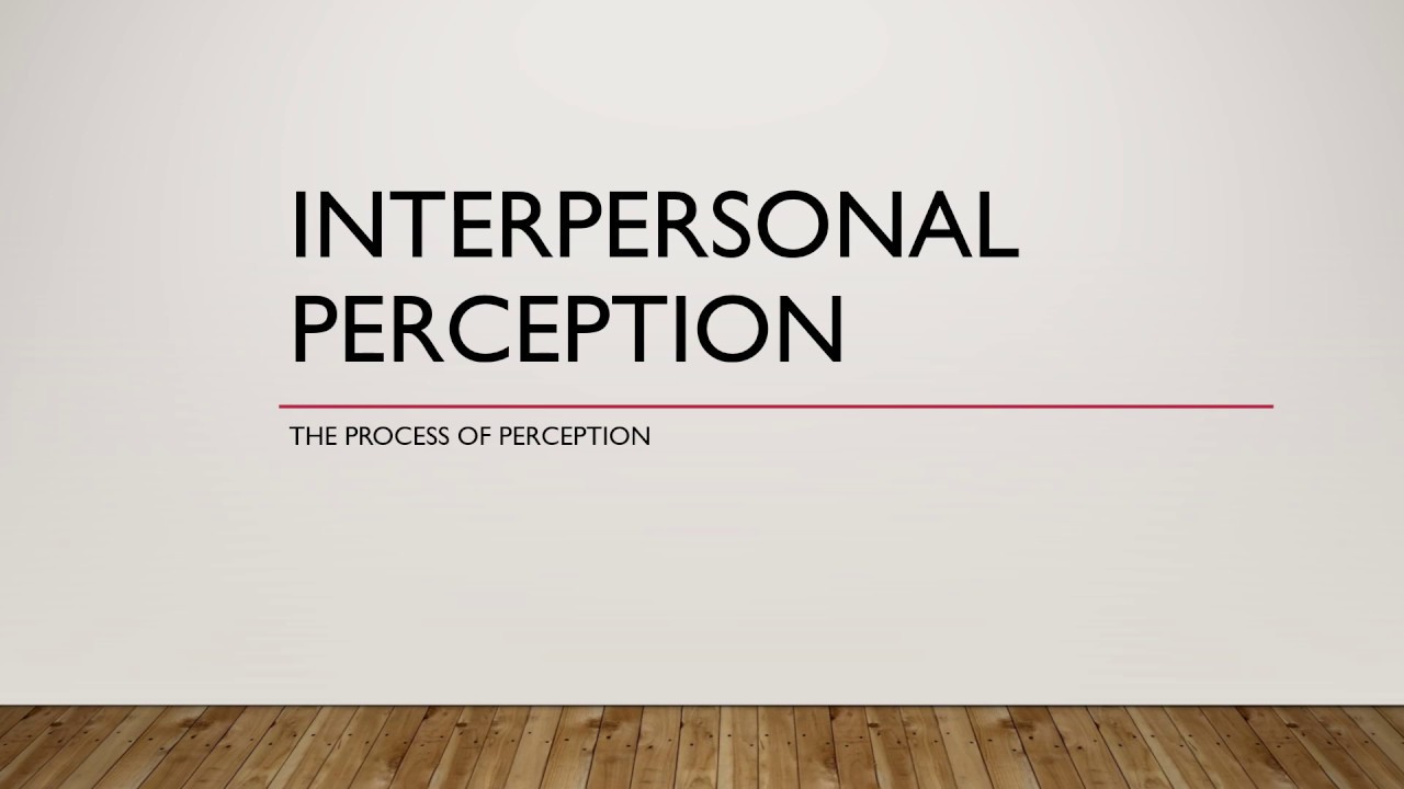 Chapter 4: The Perception Process