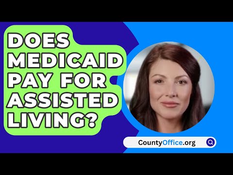 Does Medicaid Pay For Assisted Living? - CountyOffice.org