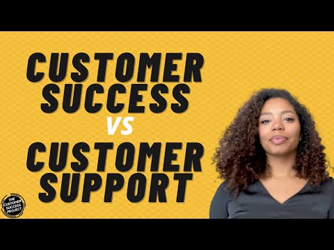 What's the difference between Customer Success and Customer Support?