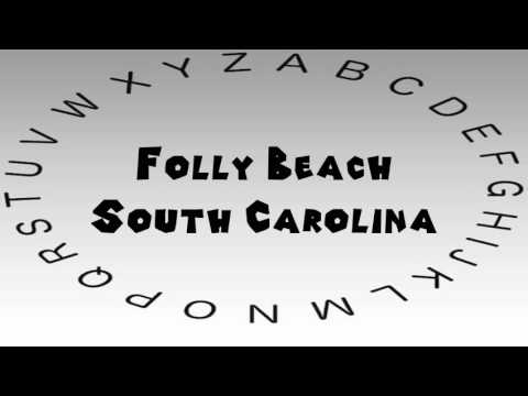 How to Say or Pronounce USA Cities β Folly Beach, South Carolina