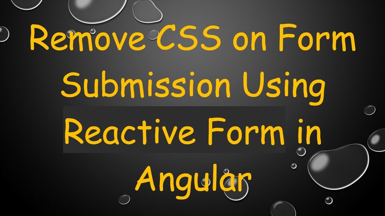 Remove CSS on Form Submission Using Reactive Form in Angular