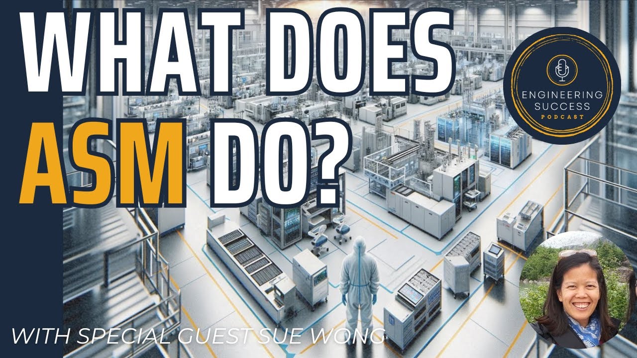 ASM - Semiconductor Manufacturing - What Does ASM Do? Parts of Semiconductor Manufacturing Process
