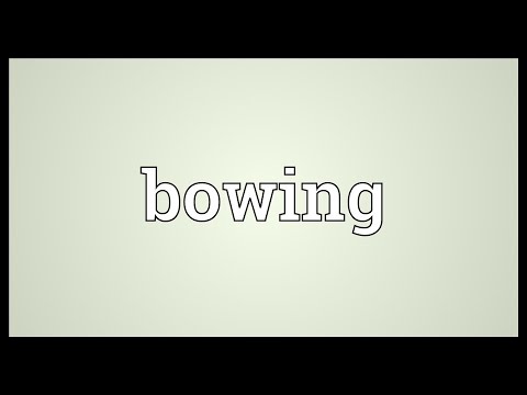 Bowing Meaning
