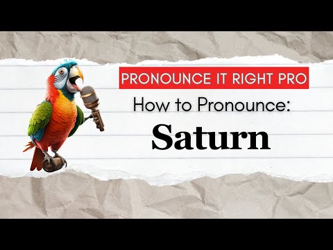 How to Pronounce: Saturn