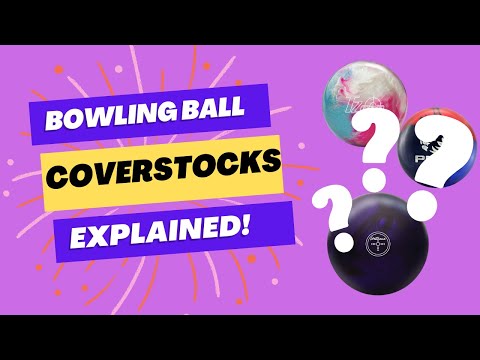 BOWLING COVERS EXPLAINED - Bowling Ball Coverstock Guide