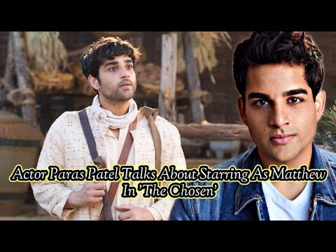 Actor Paras Patel Talks About Starring In 'The Chosen'