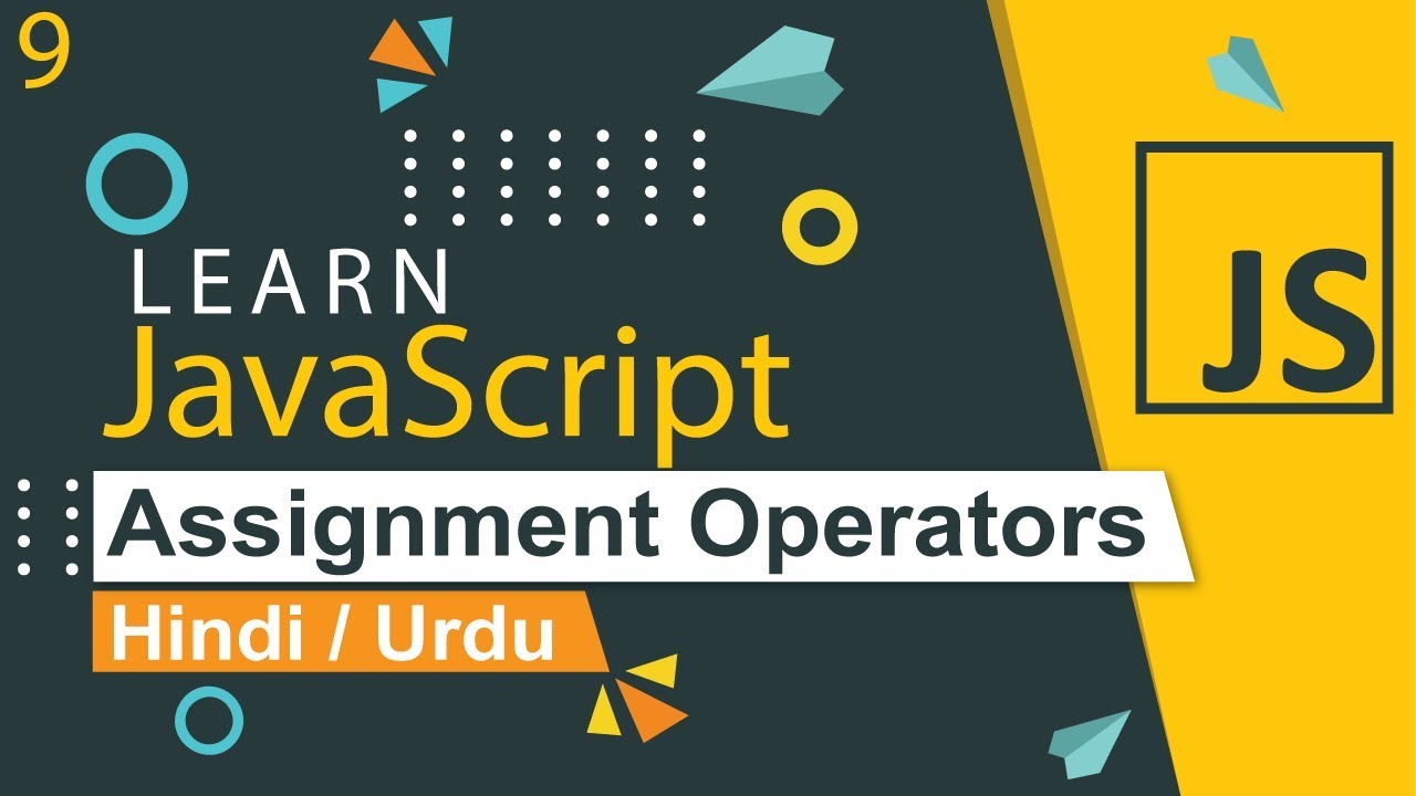 JavaScript Assignment Operators Tutorial in Hindi / Urdu