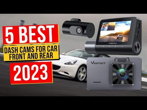 Best Dash Cams For Car Front And Rear In 2023 - Top 5 Dash Cams For Car Front And Rear