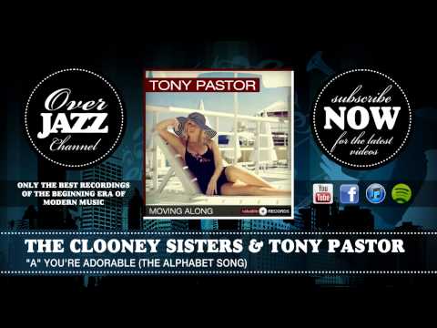 Tony Pastor & his Orchestra - A' You're Adorable (the Alphabet Song ...