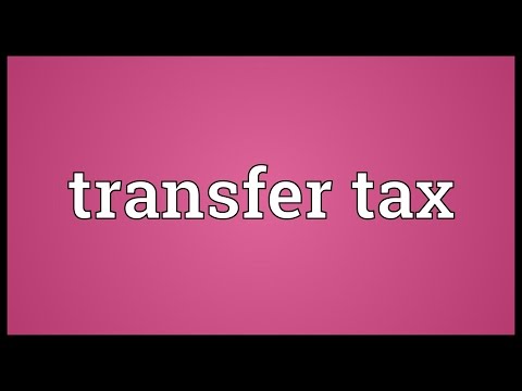 Transfer tax Meaning