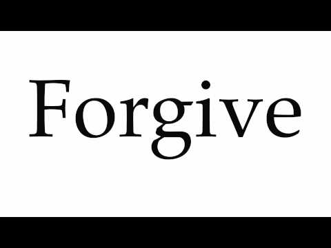 How to Pronounce Forgive