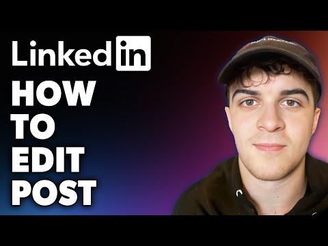 How to Edit LinkedIn Post (Full 2024 Guide)