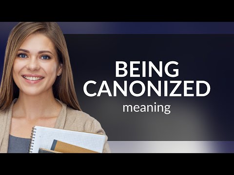 Understanding "Being Canonized": A Guide to English Phrases