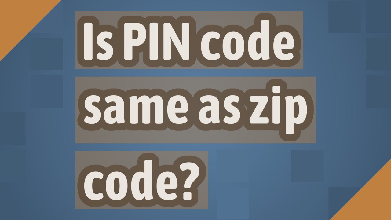 Is PIN code same as zip code?