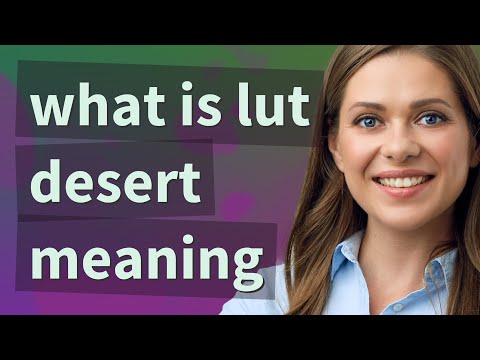 Lut desert | meaning of Lut desert