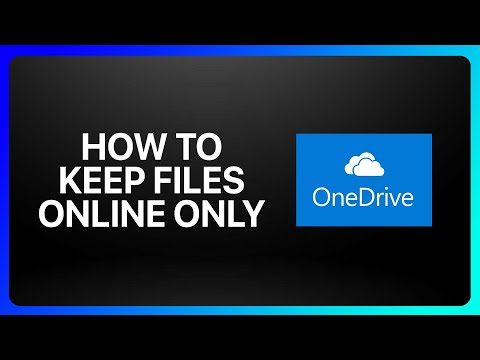 How To Keep OneDrive Files Online Only Tutorial