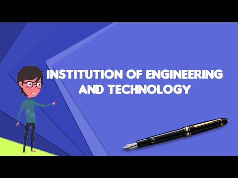 What is Institution of Engineering and Technology