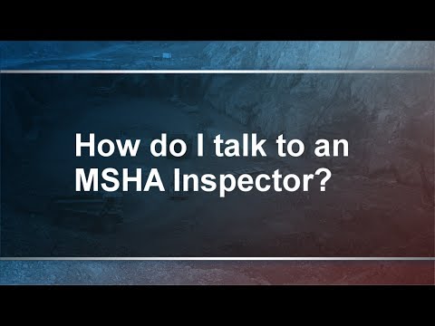 MSHA Inspectors - They're Here...Now What?
