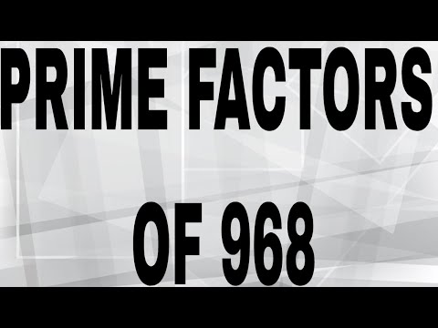 PRIME FACTORS OF 968