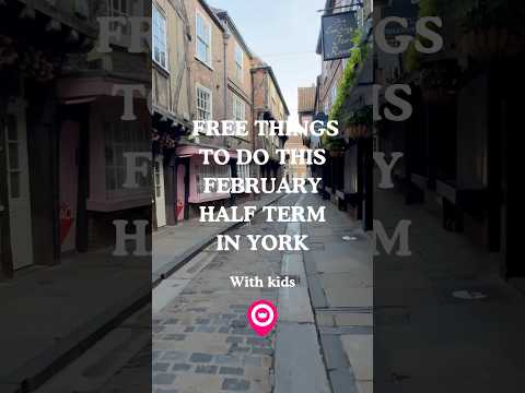 Free things to do in York this February half term