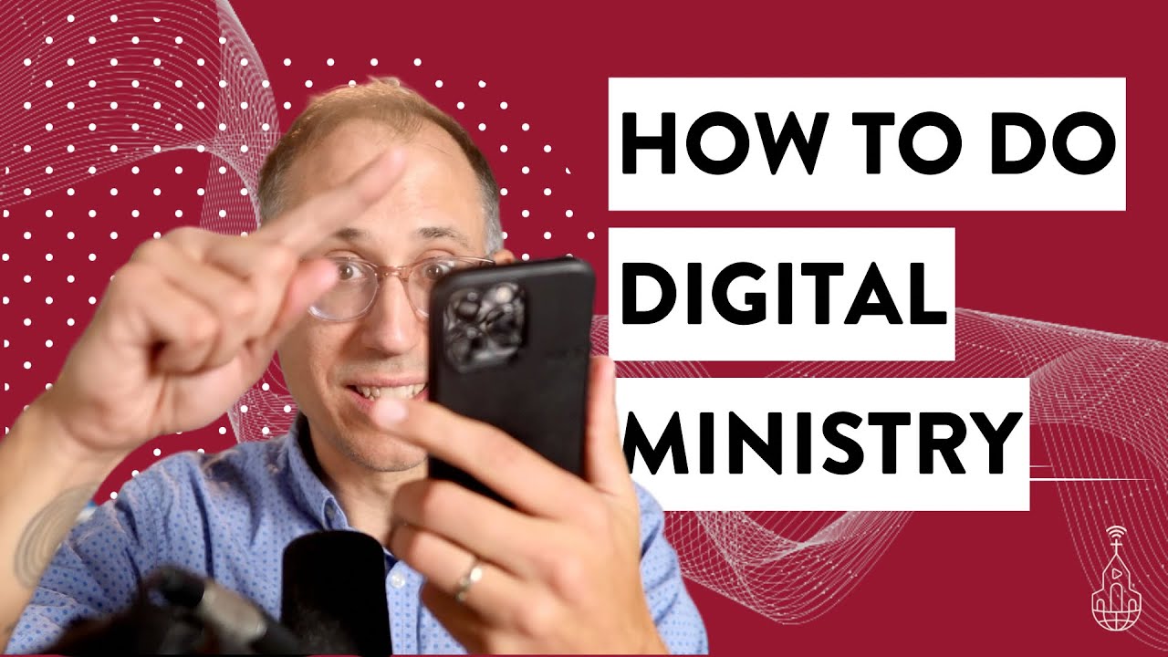 How to do Digital Ministry (full episode)