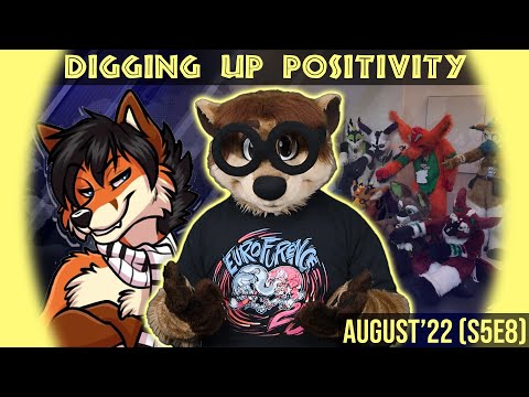 Digging up Positivity - August 2022 | flayrah