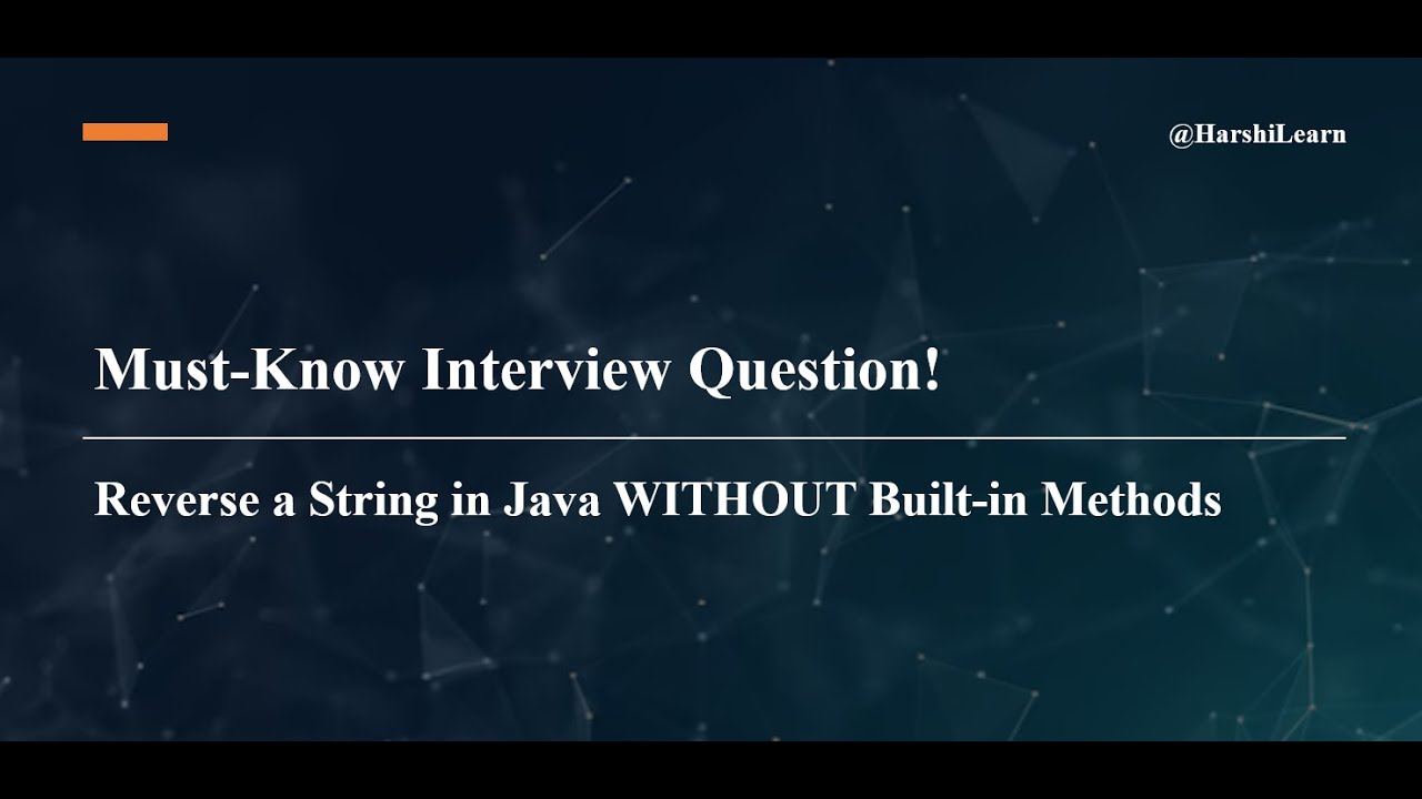 Reverse a String in Java WITHOUT Built-in Methods | Java Interview Question Explained!