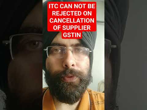 ITC CAN NOT BE REJECTED ON CANCELLATION OF SUPPLIER GSTIN #GST