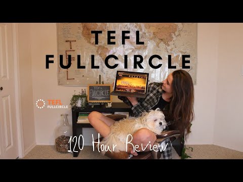120 Hour TEFL FullCircle Review