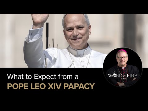 What Can We Expect from Leo XIV’s Papacy?