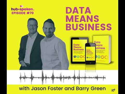 Hub & Spoken Episode 70: Data Means Business