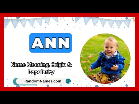 Ann - Baby Boy Name Meaning, Origin & Popularity - RandomNames.com