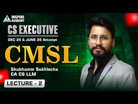CS Executive CMSL Demo Lec 2 | For Dec 25/ June 26 Exam | CA Shubhamm Sukhlecha #csstudents