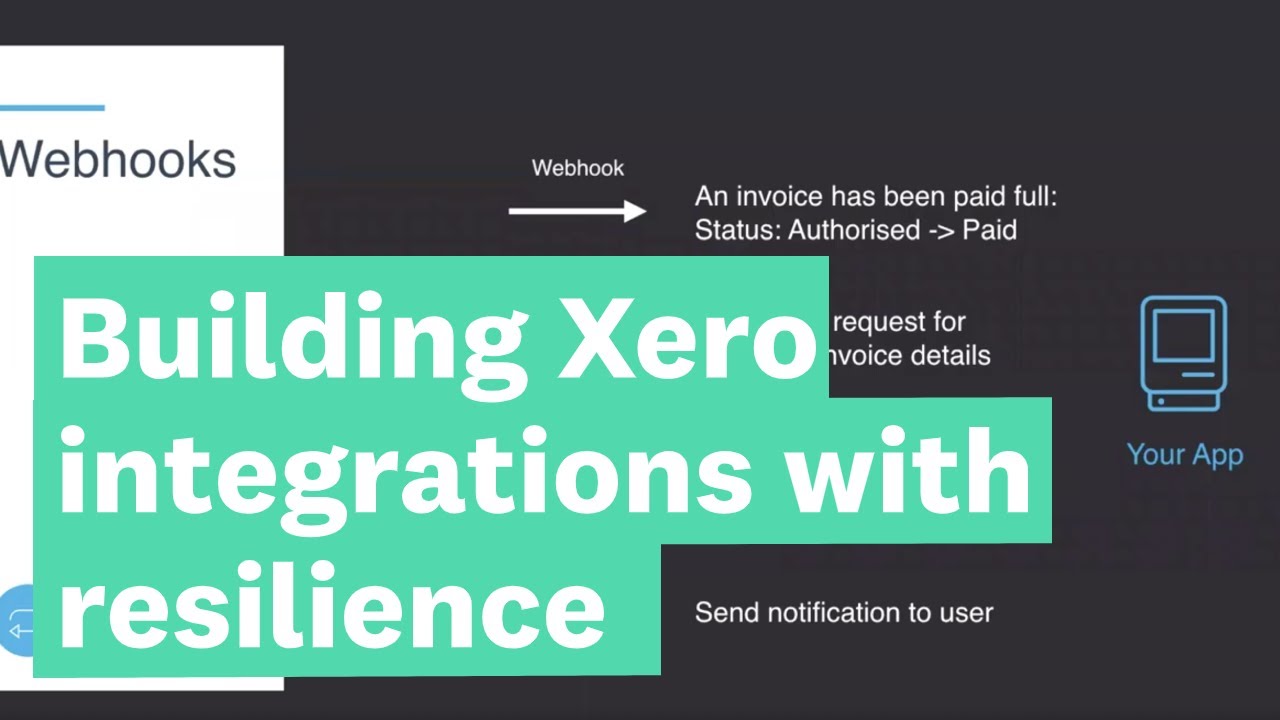 Building Xero integrations with resilience - Webinar Recording