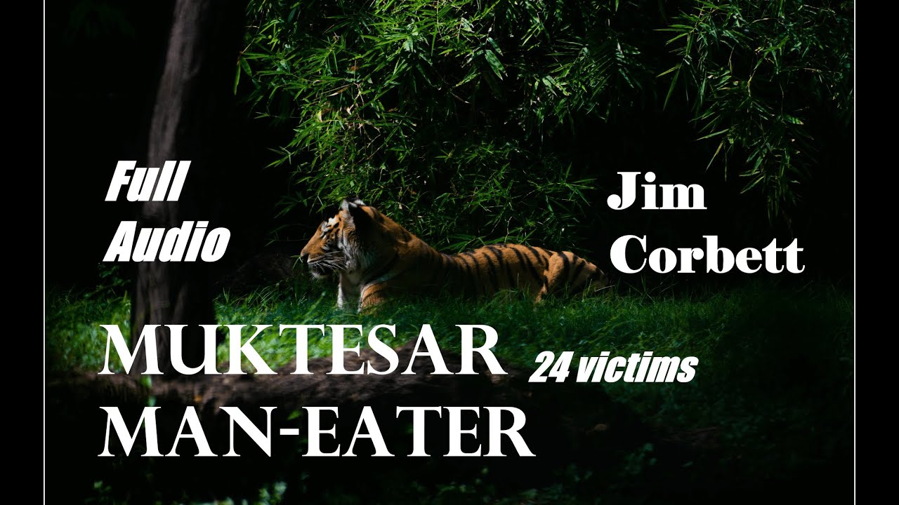 Muktesar Man-Eater by Jim Corbett | Audiobook (English)
