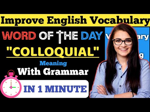 Colloquial: Meaning and Example| Grammar