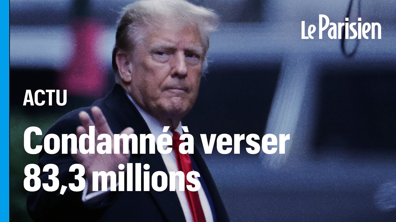 Donald Trump condamné à verser 83,3 millions de dollars pour diffamation
