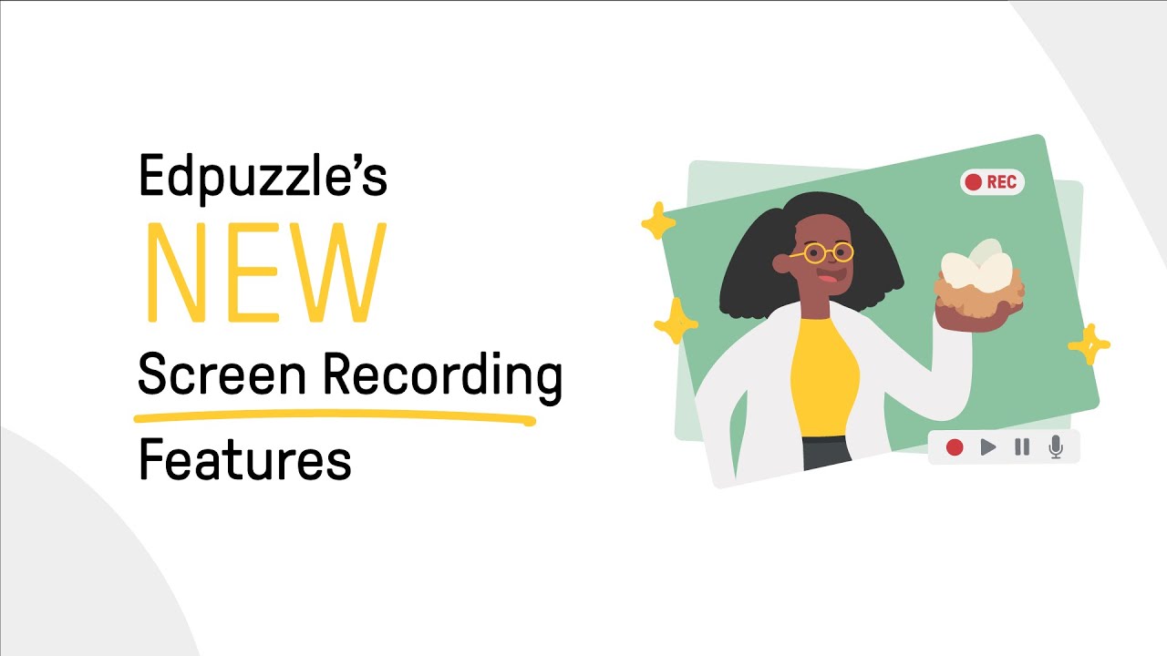 Edpuzzle's New Screen Recording Features