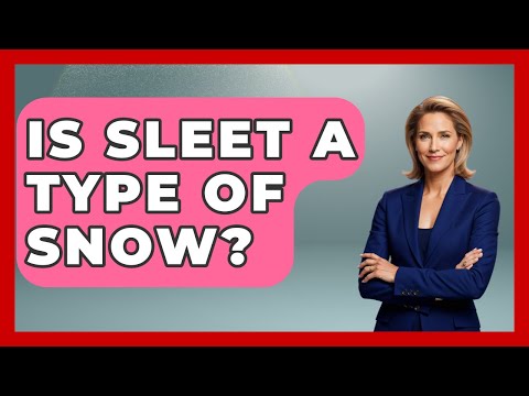 Is Sleet A Type Of Snow? - Weather Watchdog