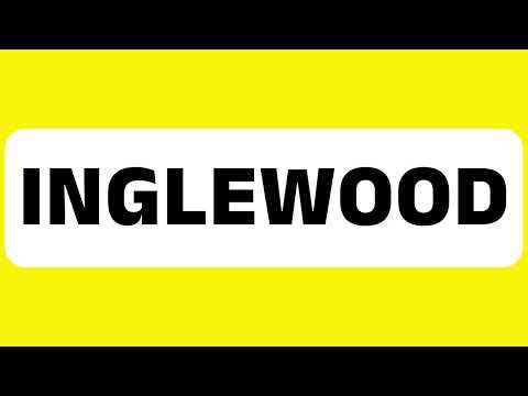 How to Pronounce Inglewood (City in California, U.S.; known for its cultural diversity) Correctly